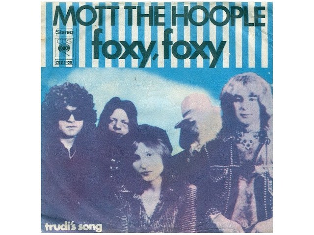 Mott The Hoople – Foxy, Foxy 	 Vinyl, 7`, 45 RPM, Singl