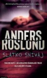 Slatko Snivaj Od Anders Roslund