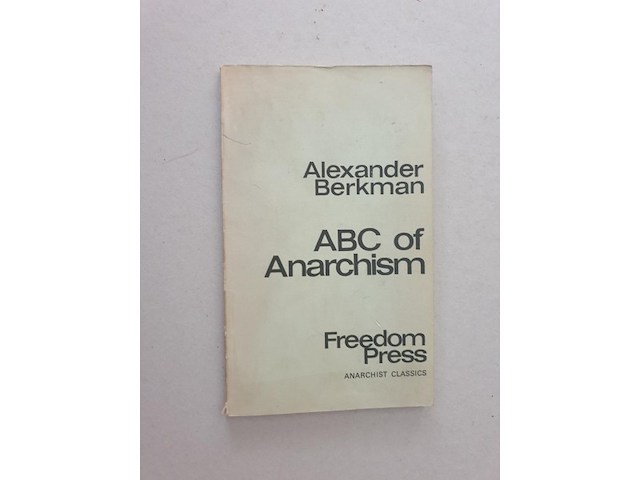 The ABC of Anarchism - Alexander Berkman