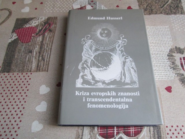 KRIZA EVROPSKIH ZNANOSTI - Edmund Husserl