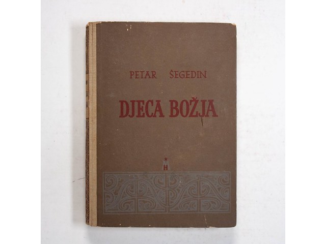 Djeca Božja, Petar Šegedin