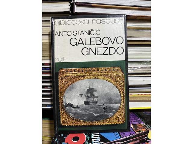 Anto Staničić- Galebovo gnezdo