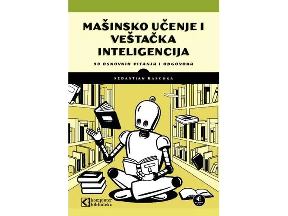 Mašinsko učenje i veštačka inteligencija: 30 osnovnih pitanja i odgovora