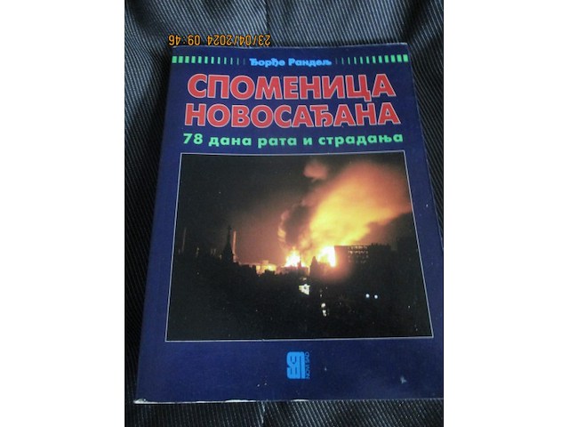 ĐORĐE RANDELJ SPOMENICA NOVOSAĐANA 78 danabombardovanja