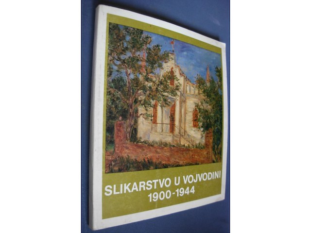 SLIKARSTVO U VOJVODINI 1900-1944