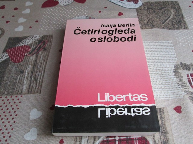 ČETIRI OGLEDA O SLOBODI - Isaija Berlin