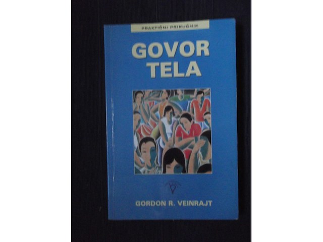 GOVOR TELA - Gordon R. Veinrajt