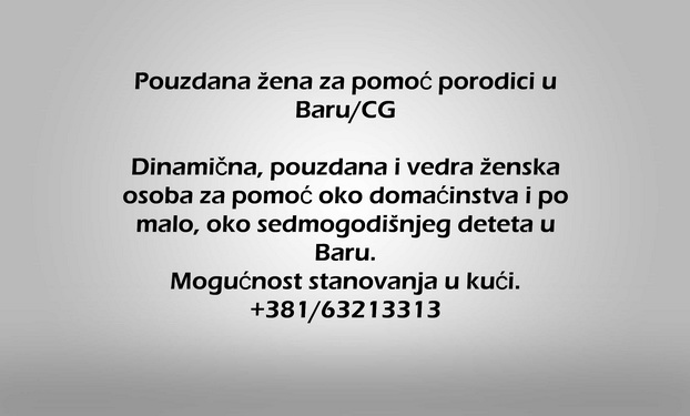 Pouzdana zena za pomoc porodici u Baru/CG