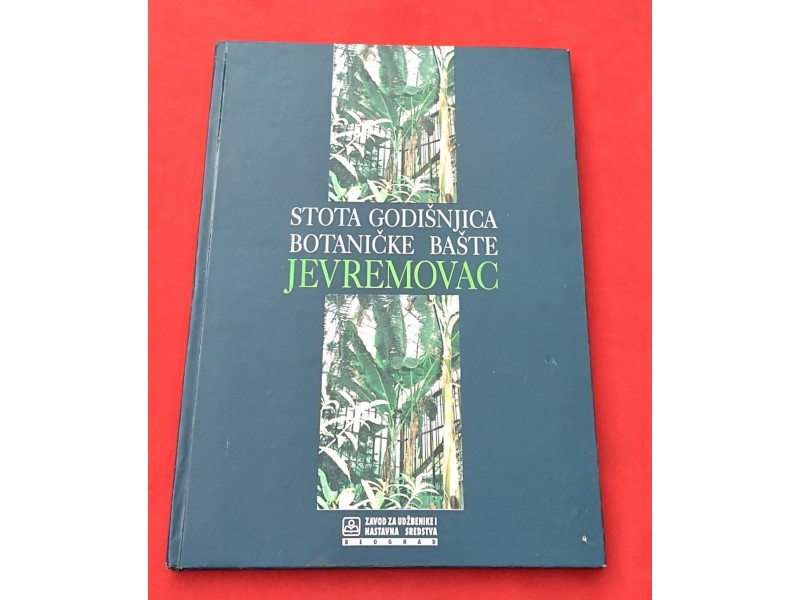 Stota godišnjica botaničke bašte Jevremovac