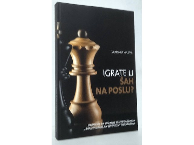 Igrate li šah na poslu?  Vladimir Miletić