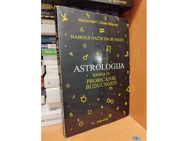 Astrologija Proricanje budućnosti knjiga IV Marion Marč