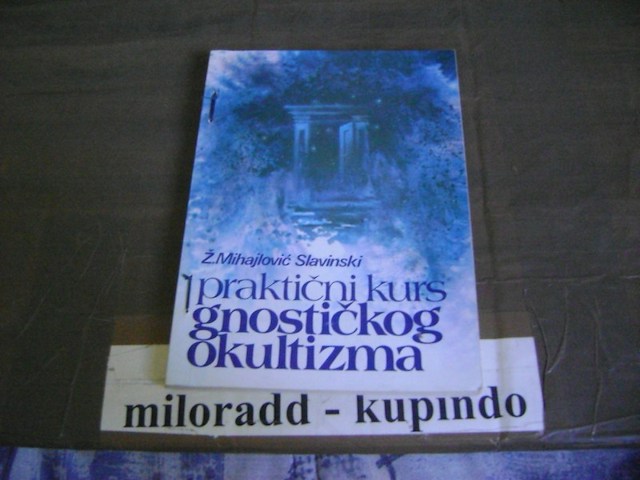 Praktični kurs gnostičkog okultizma Slavinski