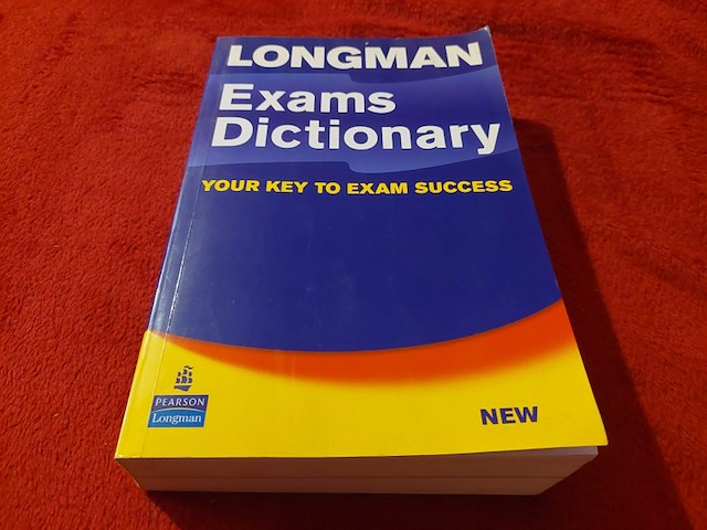 Longman exams dictionary your key to exam TOP