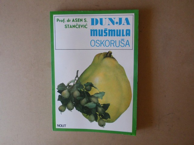 Asen Stančević - DUNJA MUŠMULA OSKORUŠA