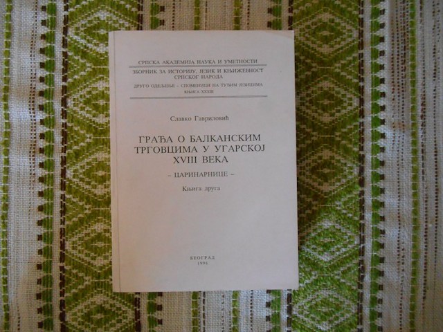 Građa o balkanskim trgovcima u Ugarskoj - Knjiga druga