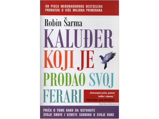 KALUĐER KOJI JE PRODAO SVOJ FERARI  - Robin S. Šarma