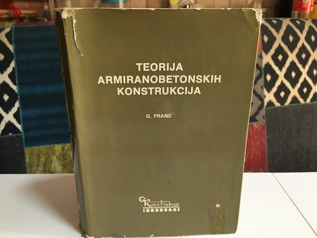 Teorija armiranobetonskih konstrukcija  G.Franc