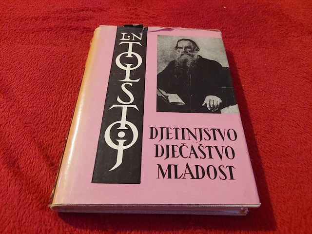 Djetinjstvo dječaštvo mladost Tolstoj