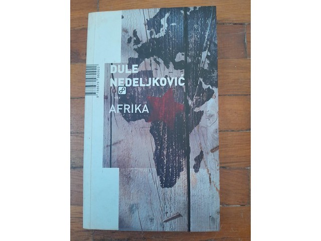 DULE NEDELJKOVIĆ: AFRIKA