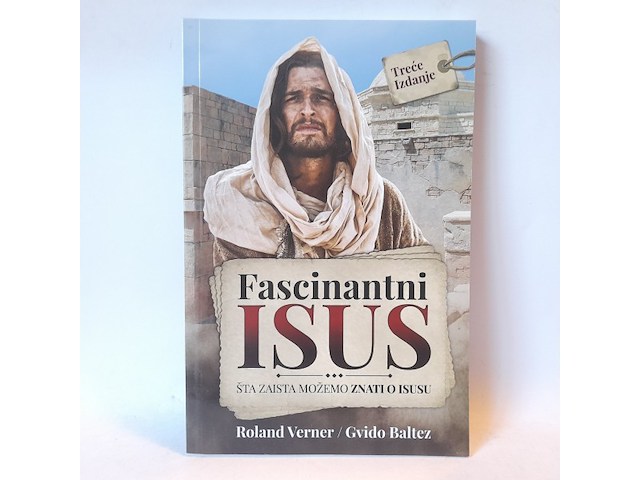 Fascinantni Isus - R. Verner i G. Baltez