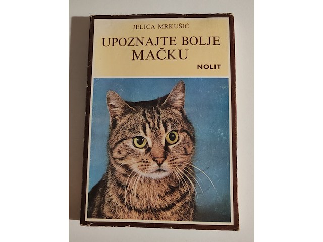 Upoznajte bolje mačku - Jelica Mrkušić