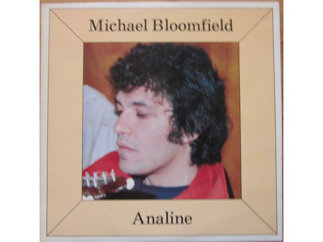 Michael Bloomfield - Analine