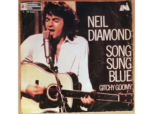 SP NEIL DIAMOND - Song Sung Blue / Gitchy Goomy (72) VG