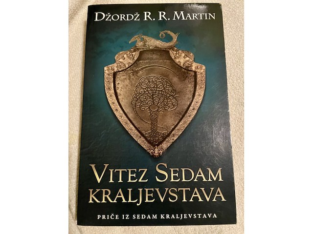 VITEZ SEDAM KRALJEVSTAVA - Džordž. R. R. Martin