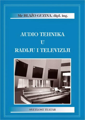 Knjige Audio tehnika u radiju i televiziji, Snimanje zvuka