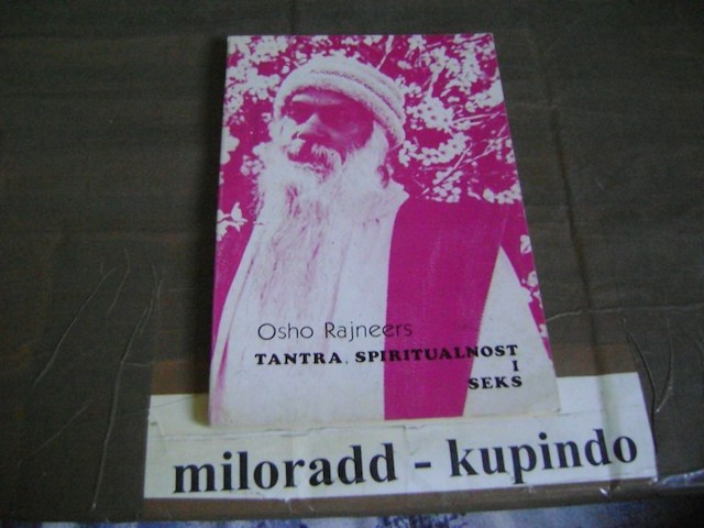 Osho Rajneers Tantra ,spiritualnost i seks