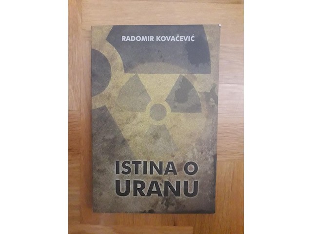 Istina o Uranu - Radomir Kovačević