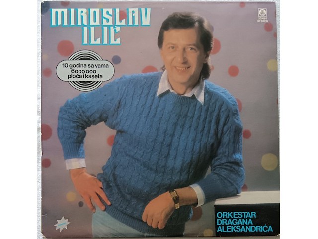 MIROSLAV  ILIC  -  10  GODINA  SA  VAMA