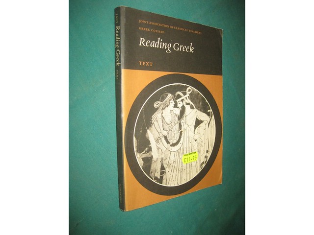 Reading Greek: Text (Joint Association of Classical Tea