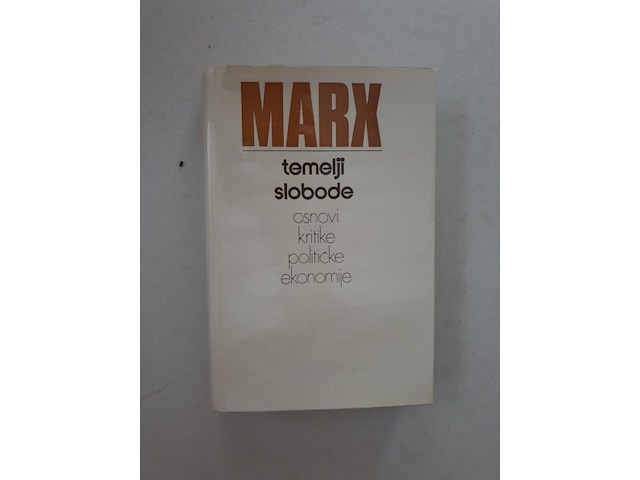 Karl Marx / Marks - Temelji slobode