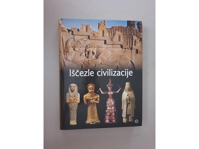 Iščezle civilizacije, Grupa autora, Mladinska knjiga