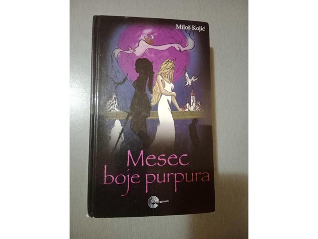 MESEC BOJE PURPURA- MILOŠ  KOJIĆ