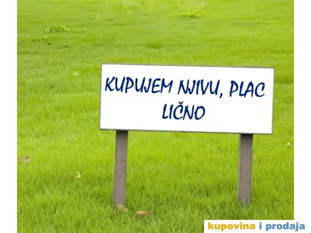 Kupujem njivu-plac-zemljište