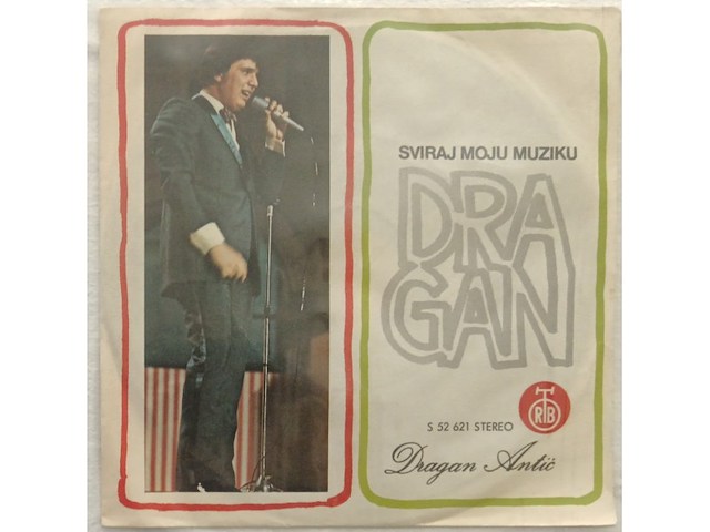 DRAGAN  ANTIC  -  SVIRAJ  MOJU  MUZIKU