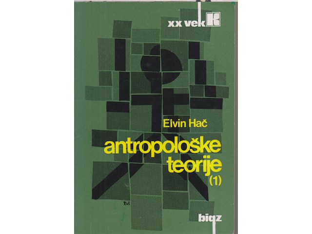 NOVE ANTROPOLOŠKE TEORIJE (1) / ELVIN HAČ