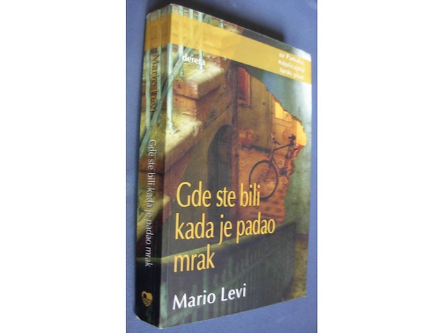 GDE STE BILI KADA JE PADAO MRAK - Mario Levi