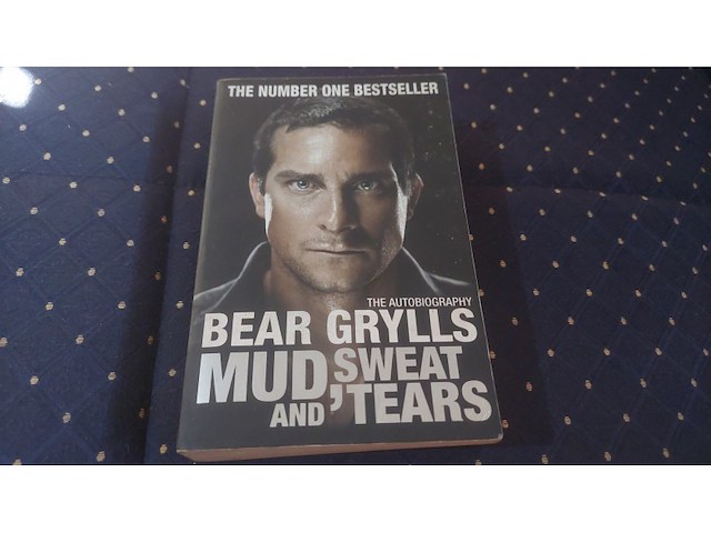 Mud,Sweat and Tears/Bear Grylls