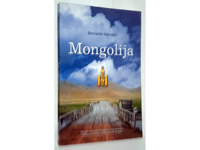 Mongolija- Bernardo Karvaljo