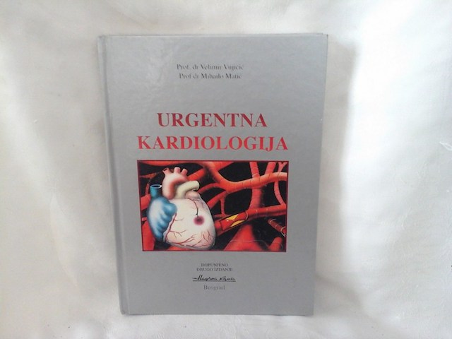 Urgentna kardiologija Velimir Vujičić Mihailo Matić