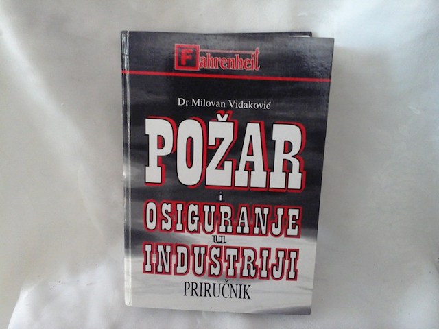 Požar i osiguranje u industriji Milovan Vidaković