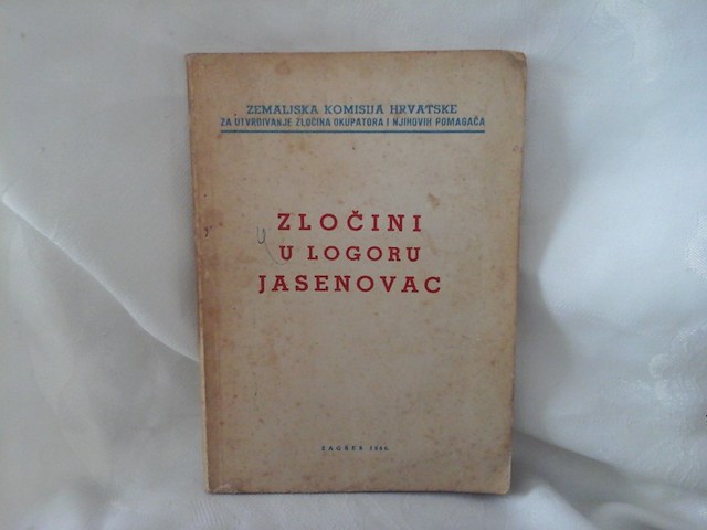 Zločini u logoru Jasenovac prvo izdanje 1946