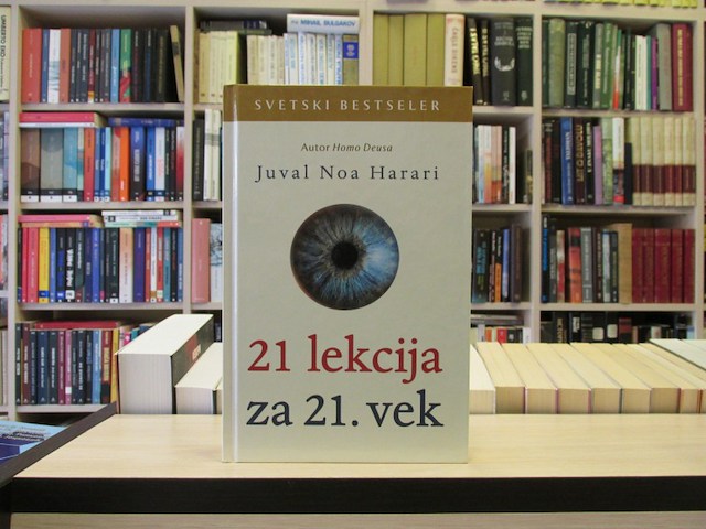 21 LEKCIJA ZA 21. VEK - JUVAL NOA HARARI