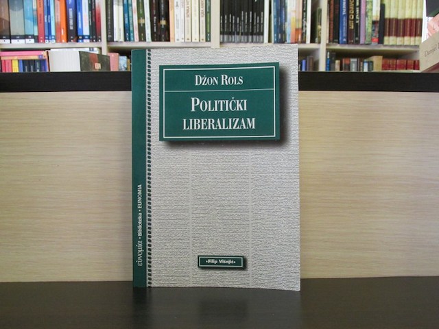 POLITIČKI LIBERALIZAM - DŽON ROLS