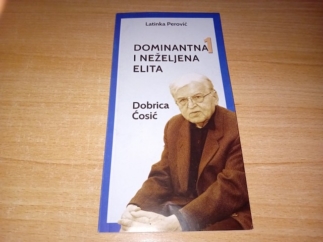 LATINKA PEROVIĆ - DOMINANTNA I NEŽELJENA ELITA 1