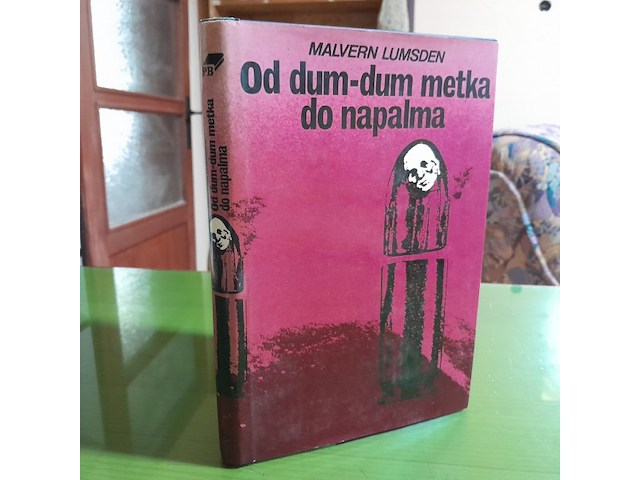 OD DUM - DUM METKA DO NAPALMA