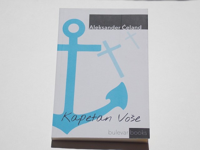 Kapetan Voše -  Aleksander Ćeland